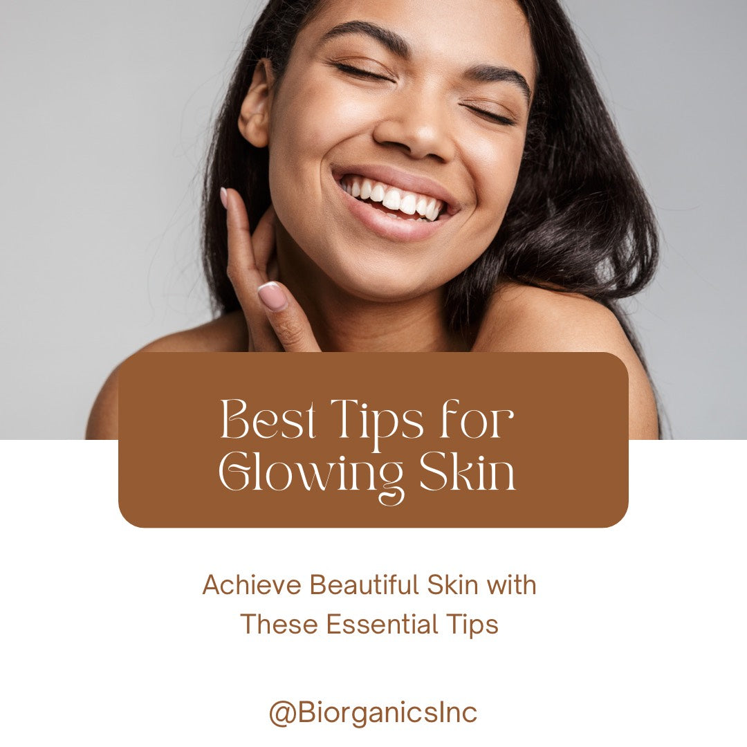 Best Tips For Glowing Beautiful Skin – Biorganics Skin Therapy